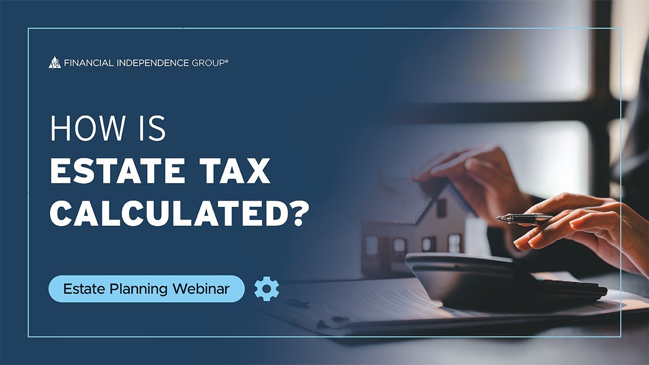 Estate Tax Explained | Estate Planning Webinar Series - YouTube