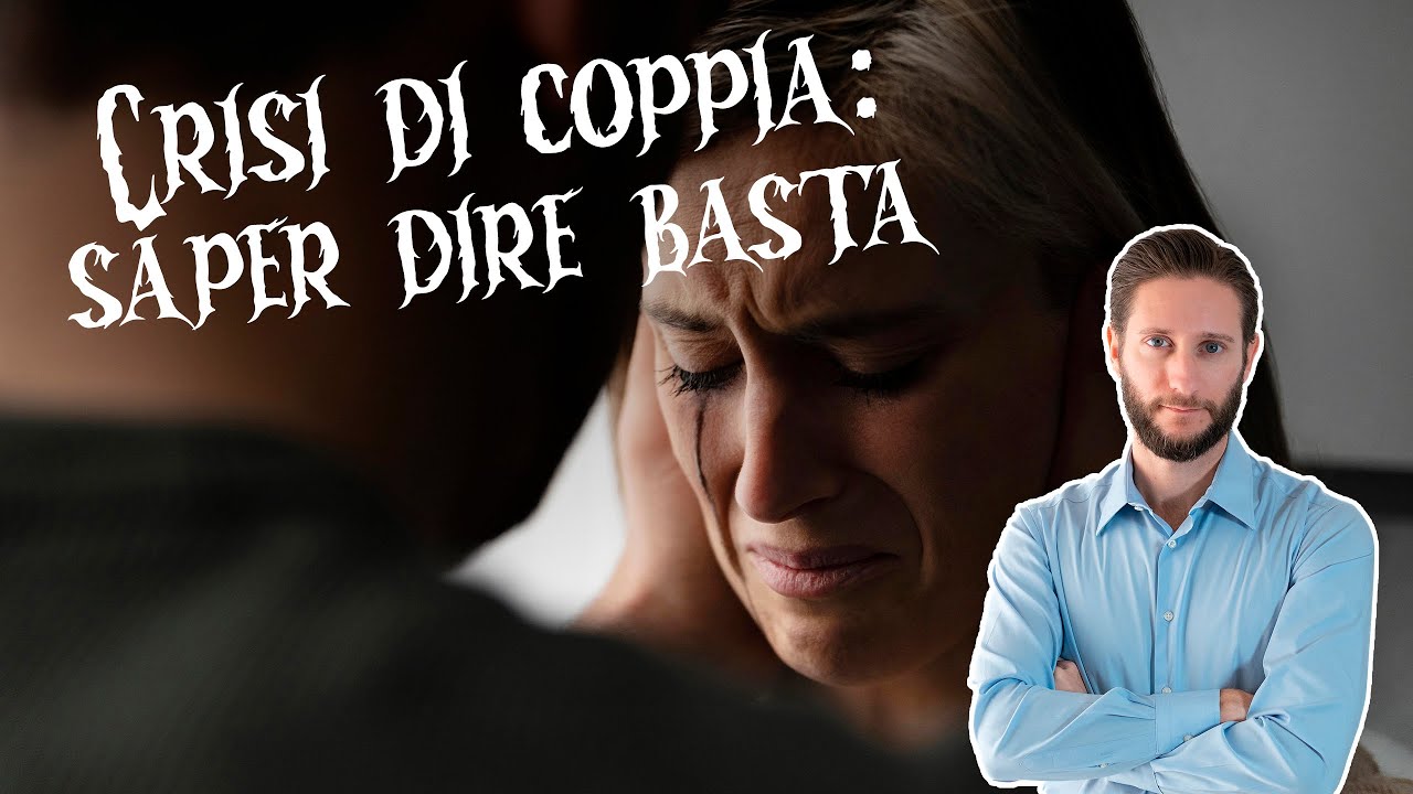 Crisi di coppia: saper dire basta - YouTube