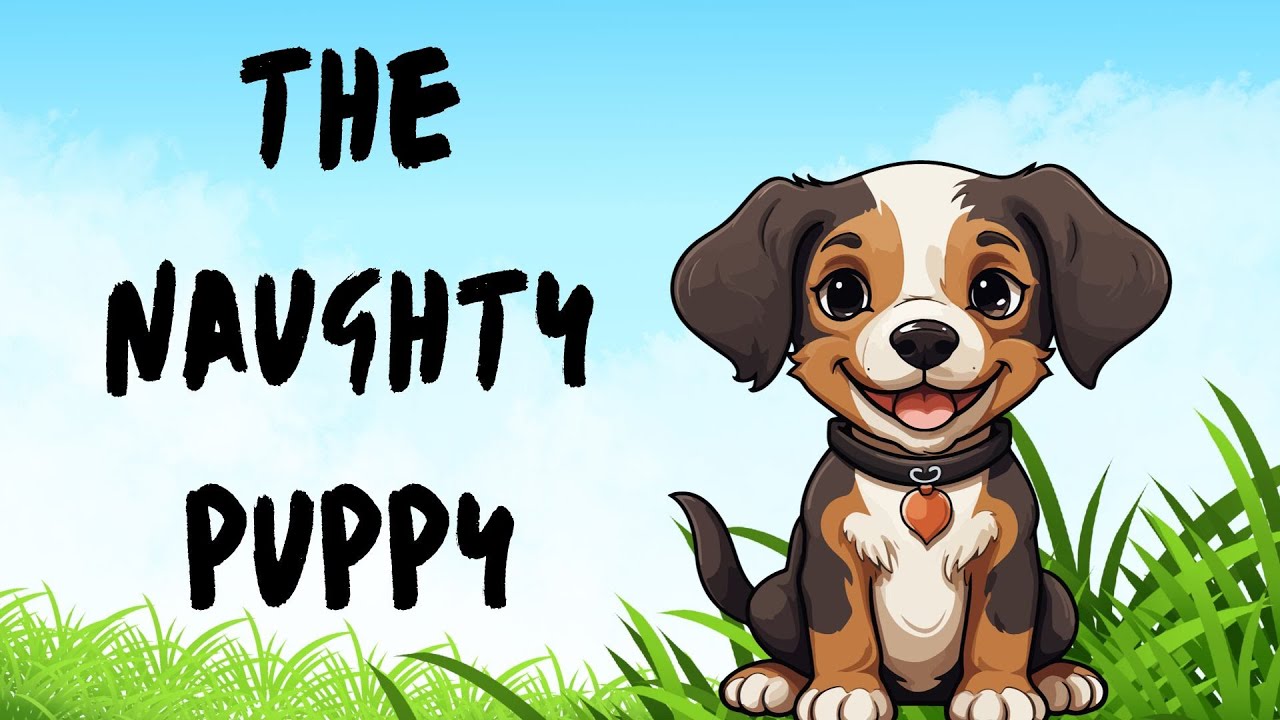 The Naughty Puppy Story | Short Story | Moral Story | Moral Story for ...