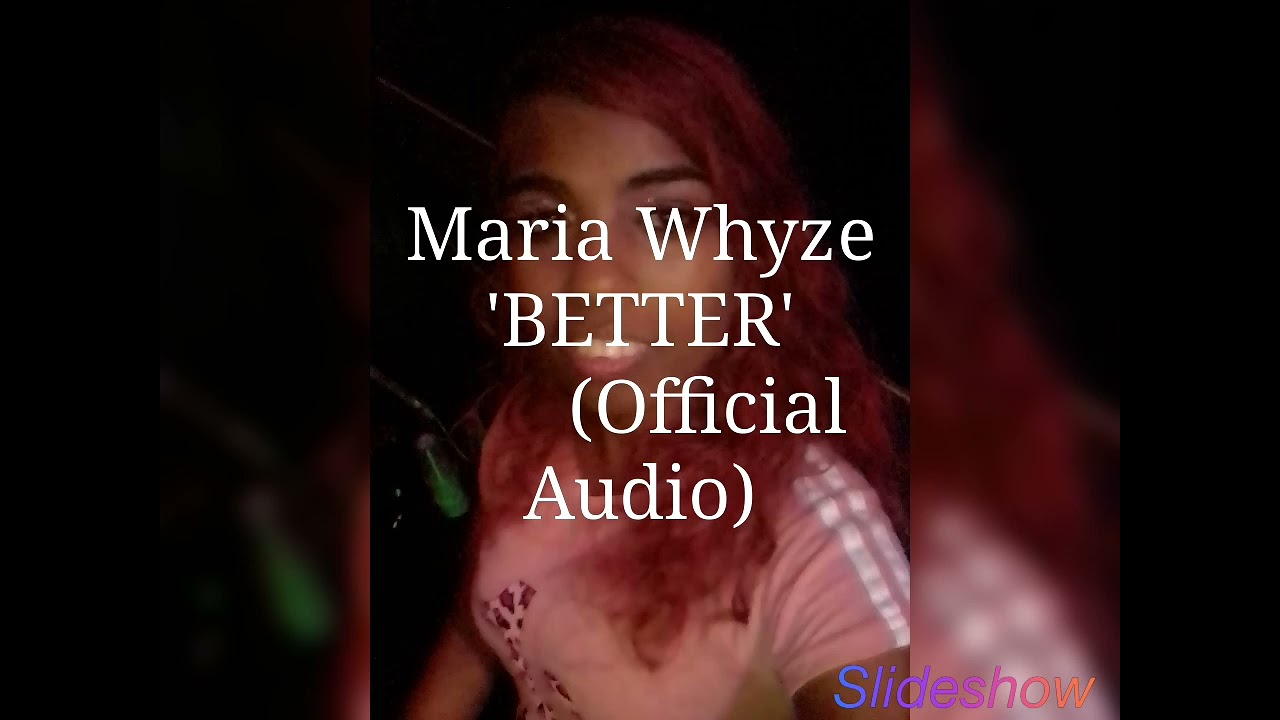 Maria Whyze - BETTER (OFFICIAL Audio). - YouTube