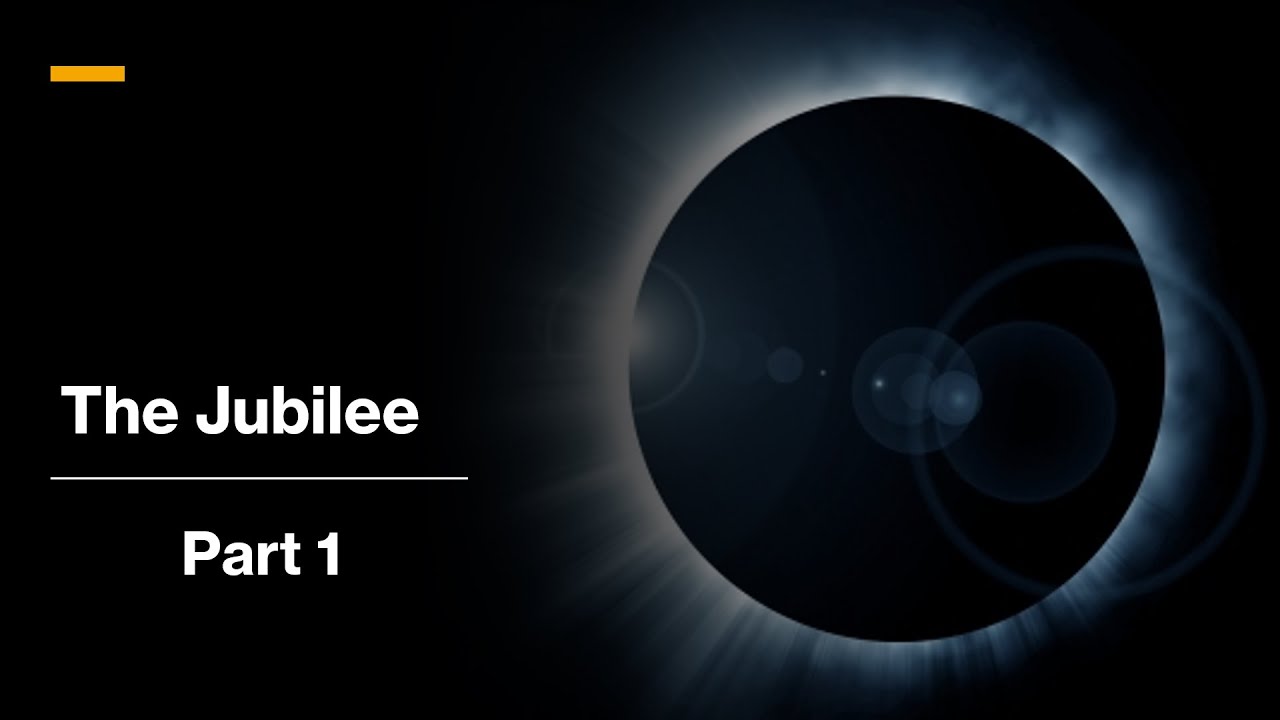 What is the Jubilee?: An Introduction (Part 1) - YouTube