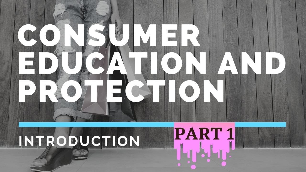 CONSUMER EDUCATION AND PROTECTION, HOME SCIENCE CLASS 12, PART 1/4 ...