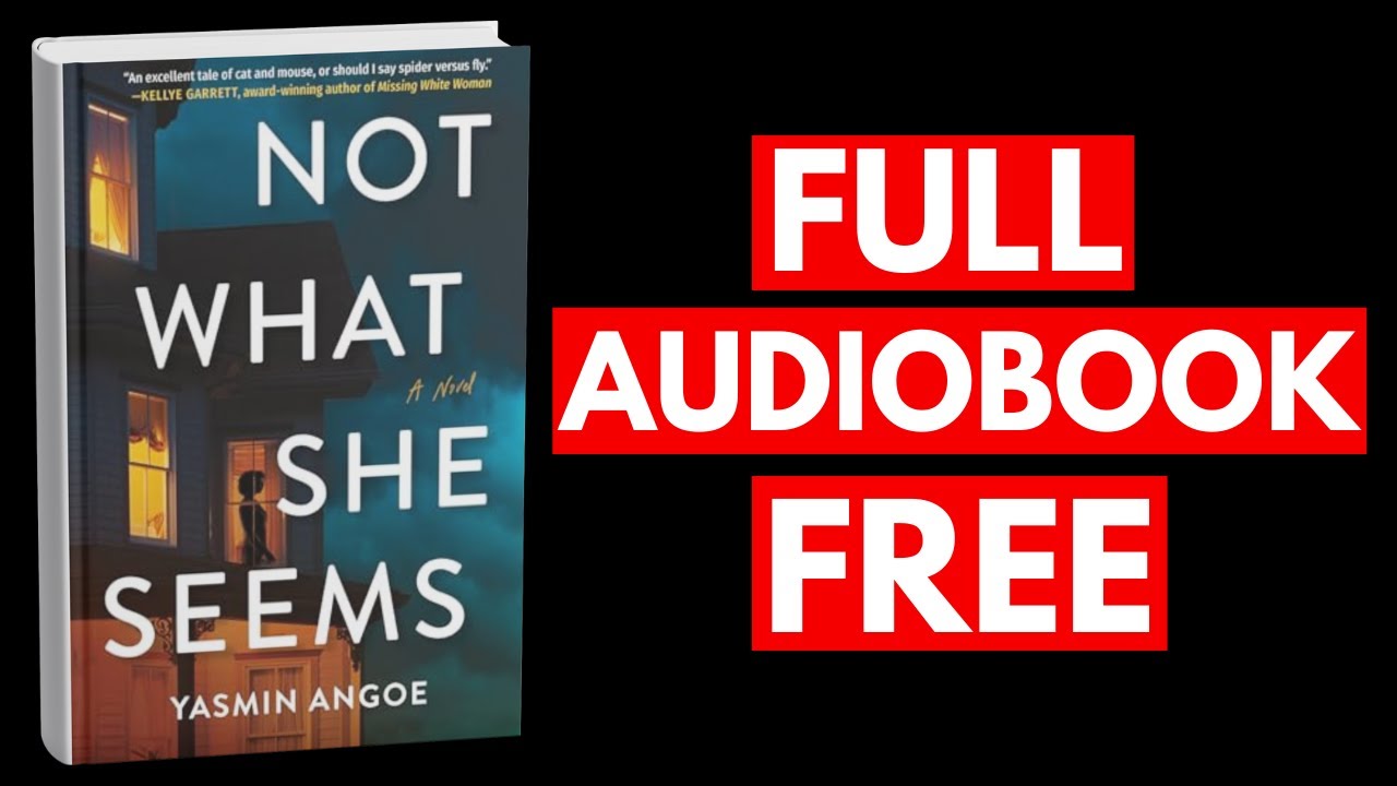 Not What She Seems by Yasmin Angoe [ Full Audiobook Free ] - YouTube