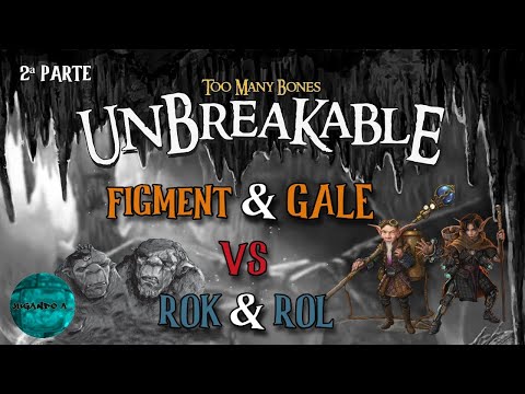UNBREAKABLE. FIGMENT Y GALE VS ROK Y ROL. TOO MANY BONES. Final - YouTube