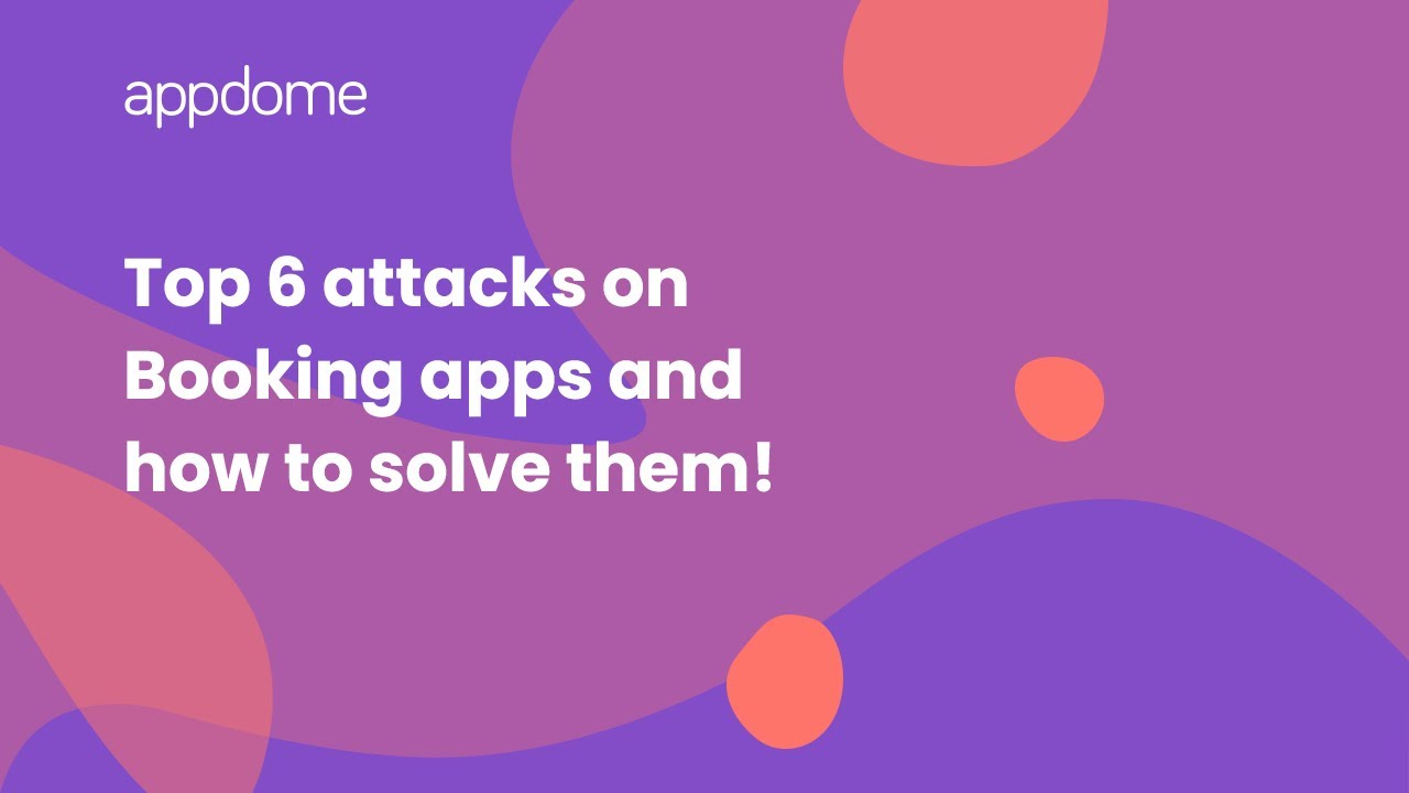 Top 6 attacks on Booking apps and how to solve them! - YouTube