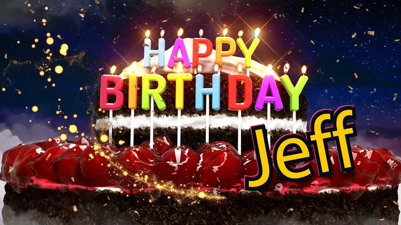 Happy Birthday Jeff! - YouTube