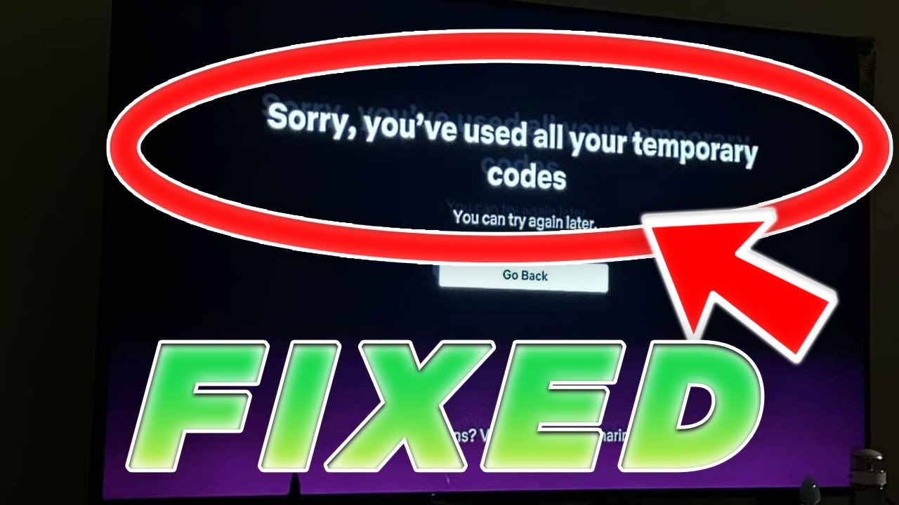 [Fixed] Sorry You’ve Used All Your Temporary Codes Netflix Error - YouTube