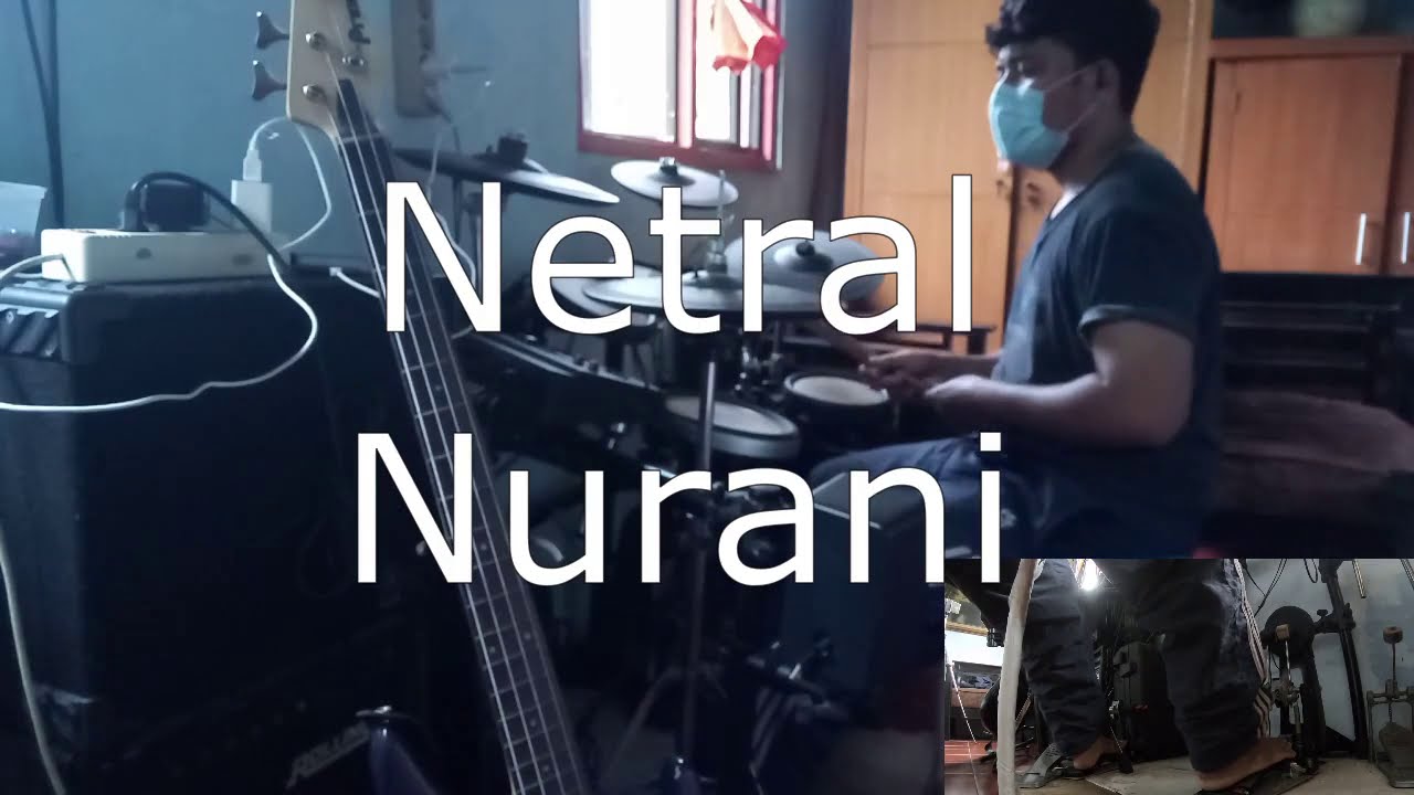 Netral Band + Nurani (Drum Cover With Yamaha DTX 700) - YouTube