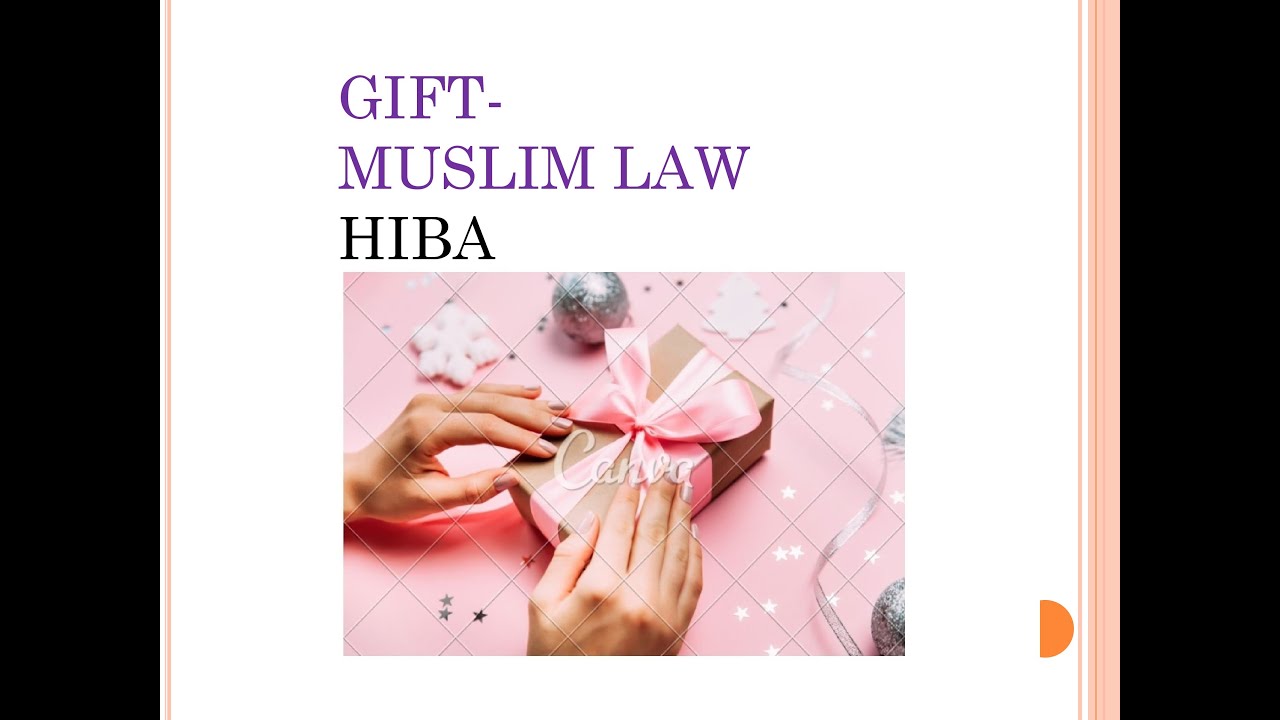HIBA UNDER MUSLIM LAW |PART 1| Dr.Anisa Shaikh | EXPLANATION VIDEO ...