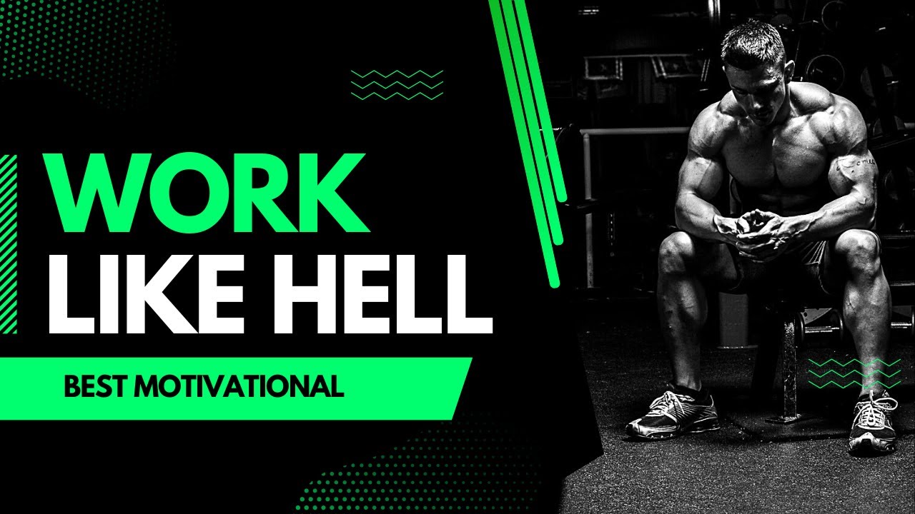 WORK LIKE HELL - Best Powerful Motivational Speech (Energetic!) - YouTube