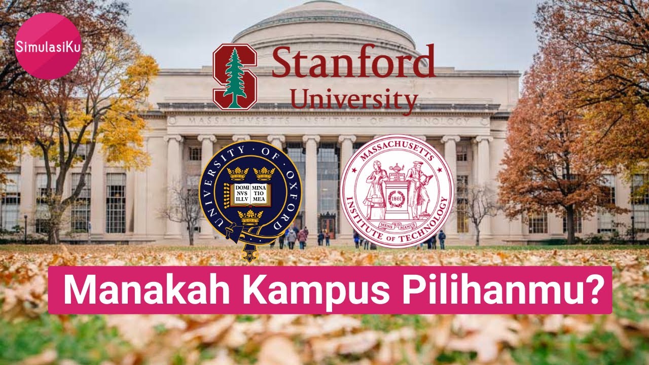 MIT, OXFORD, ATAU STANFORD?! INI DIA KAMPUS IMPIAN DAN TERBAIK DI DUNIA ...