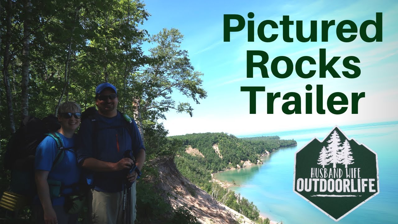 Pictured Rocks Backpacking Trip 2019 - Trailer - YouTube