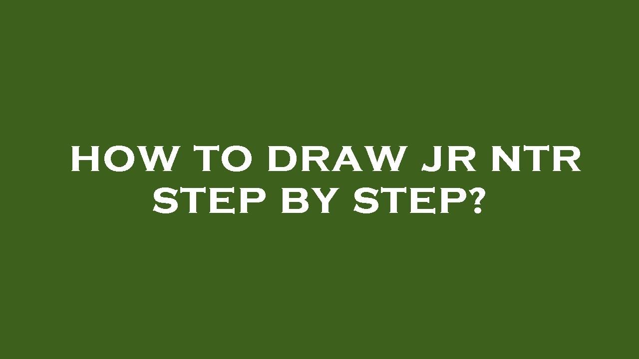 How to draw jr ntr step by step? - YouTube