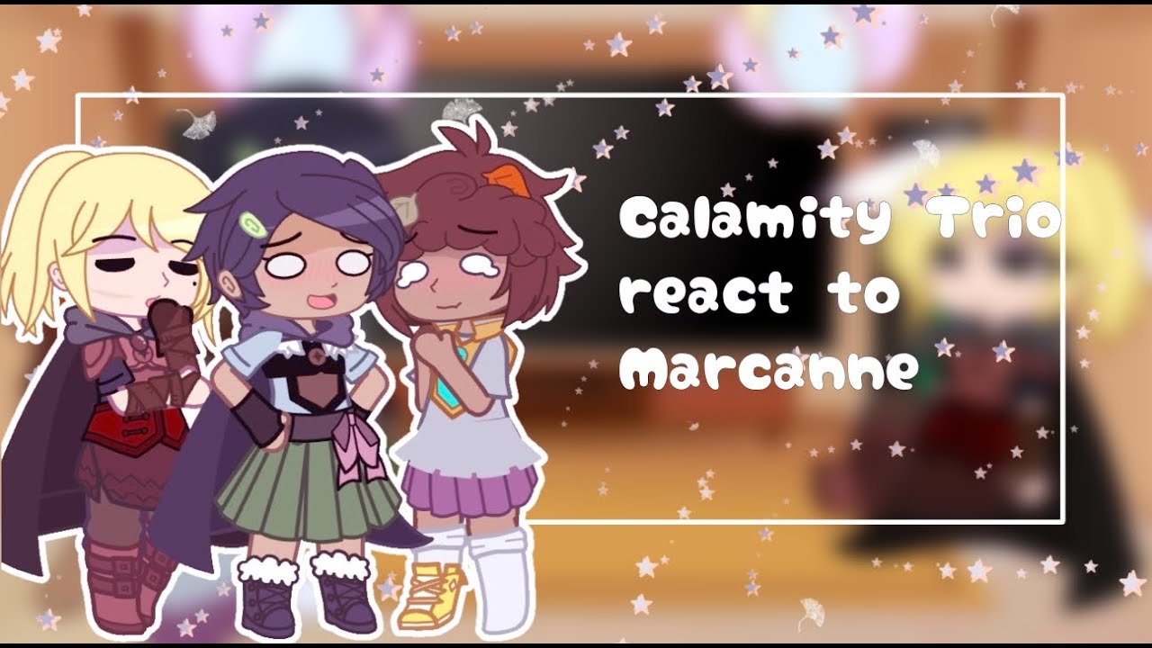 Calamity Trio react to Marcanne |Part 2|Amphibia Au|Susan_Kate ♡ - YouTube