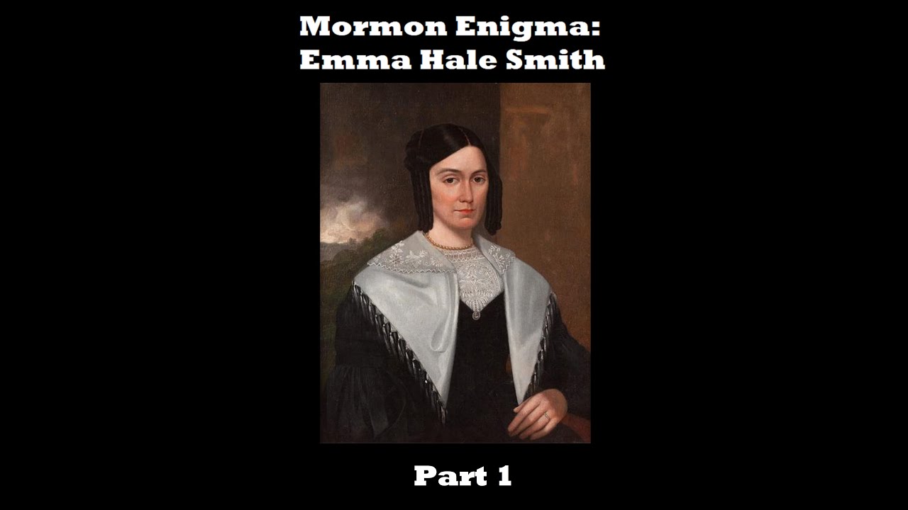 Mormon Enigma (Emma Hale Smith) Part 1 - YouTube
