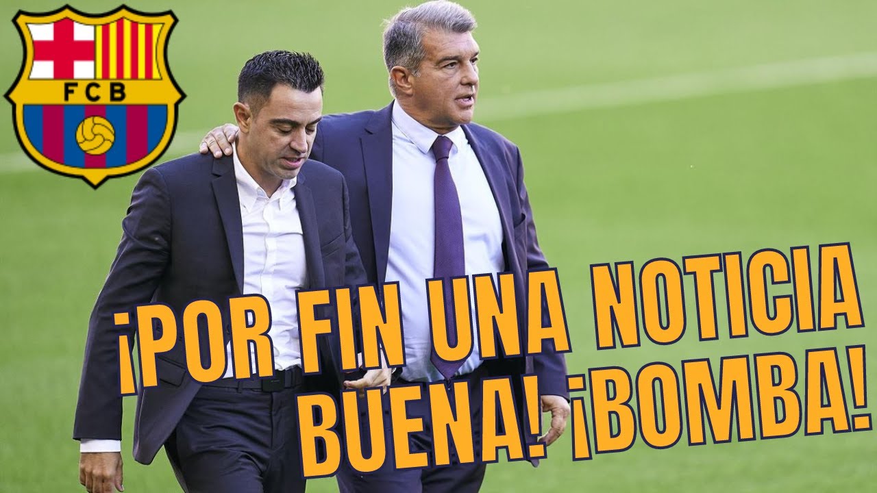 ¡FINALMENTE! ¡BUENAS NOTICIAS PARA EL BARÇA! ÚLTIMAS NOVEDADES DEL FC ...