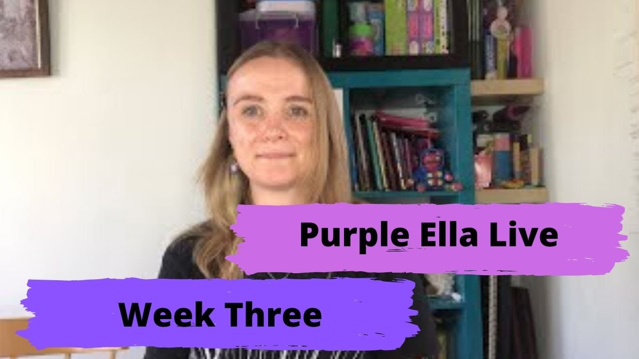 Purple Ella Livestream - week three - YouTube