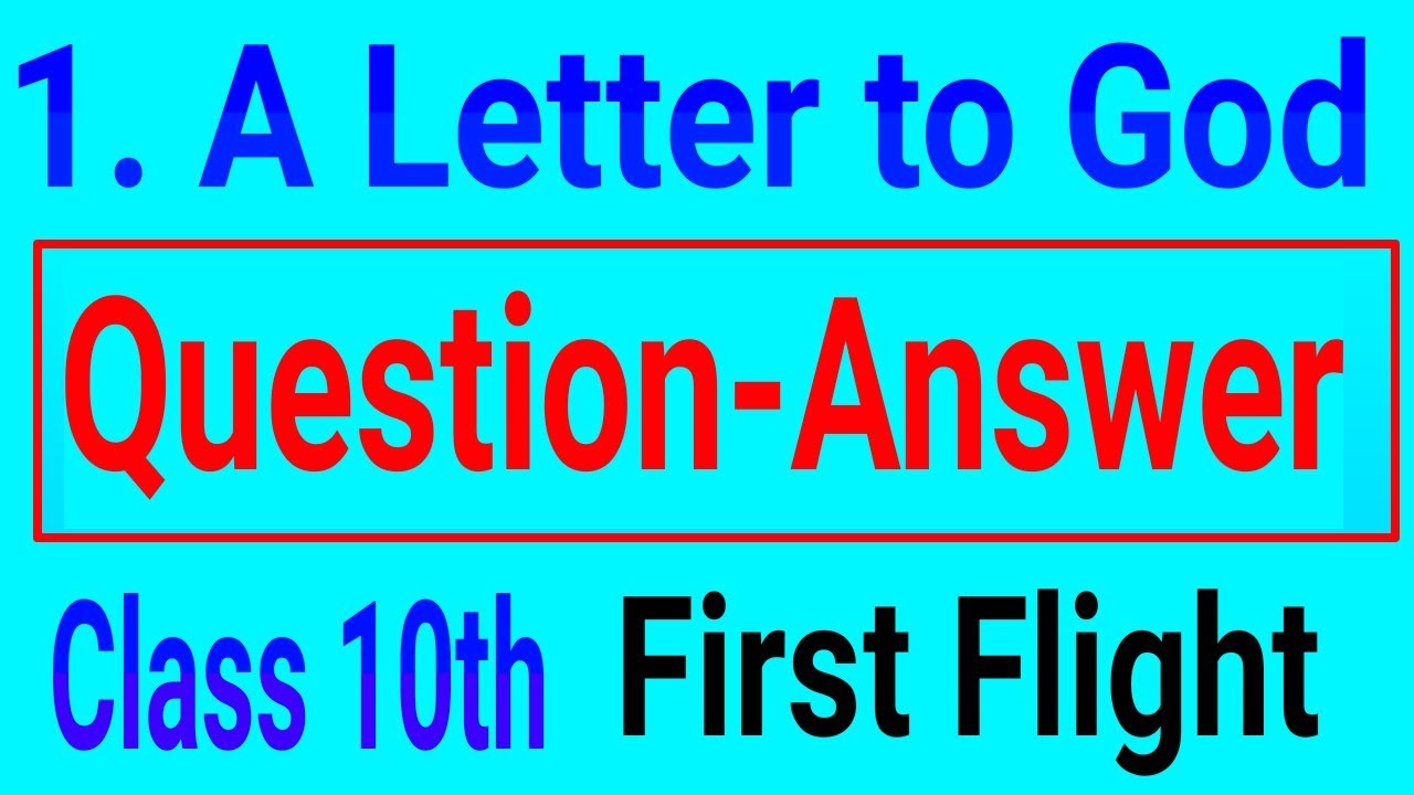 A Letter To God Class 10 Question Answer First Flight English NCERT a-letter-to-god-class-10-question-answer-first-flight-english-ncert