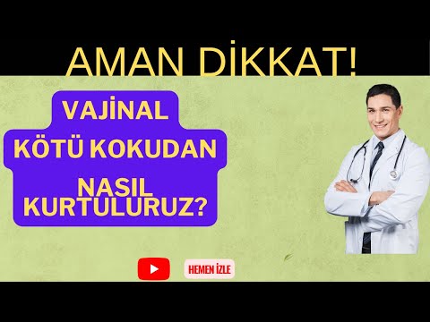 VAJİNA KÖTÜ KOKUDAN NASIL KURTULURUZ?