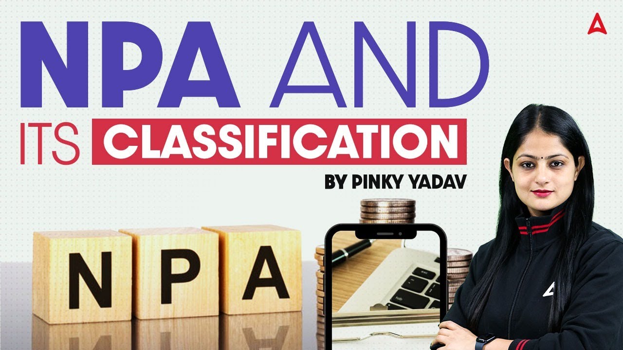 NPA and It's Classification | By Pinky Yadav - YouTube