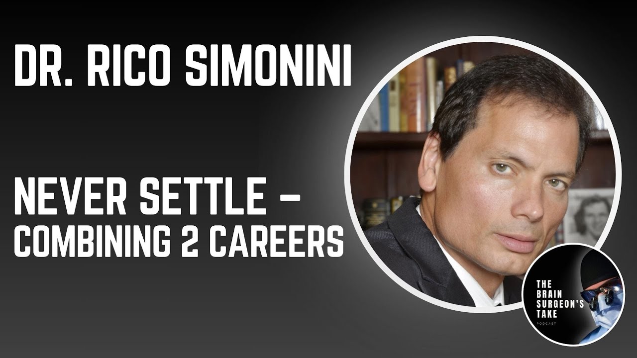 Dr. Rico Simonini: Never Settle – Combining 2 Careers - YouTube