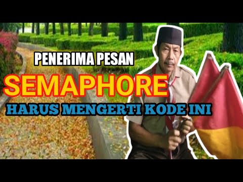 Pramuka Wajib Tahu Kode penting penerima Pesan Semaphore - YouTube