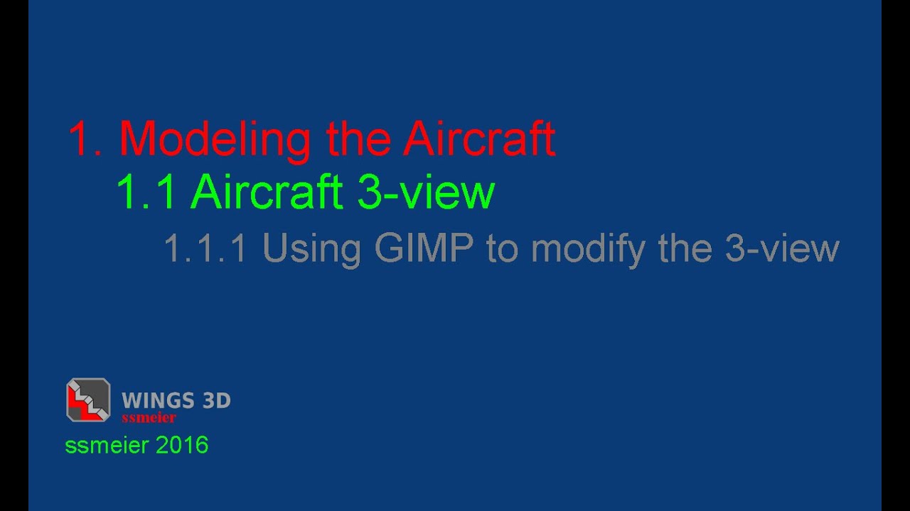 Wings3D Tutorial - 1. Modeling - 1.1 - 1.1.1 Using GIMP to modify the 3-view - YouTube