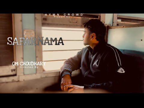 Safarnama / /om choudhary / /Hymn crowd //cinametic video new video - YouTube