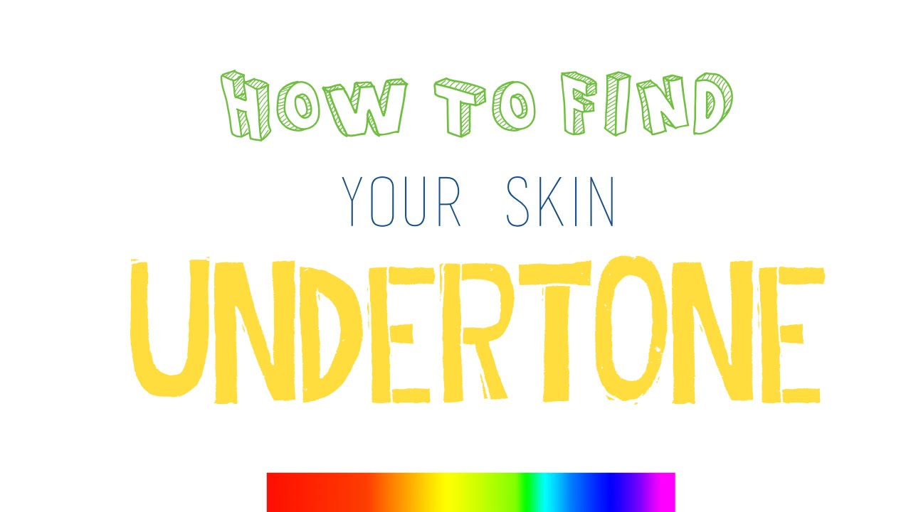 Back to Basics | How to Find Your Skin Undertone - YouTube
