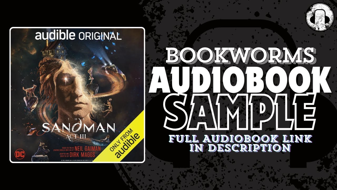 The Sandman Act 3 Audiobook Sample | Neil Gaiman Audiobook | BookWorms ...