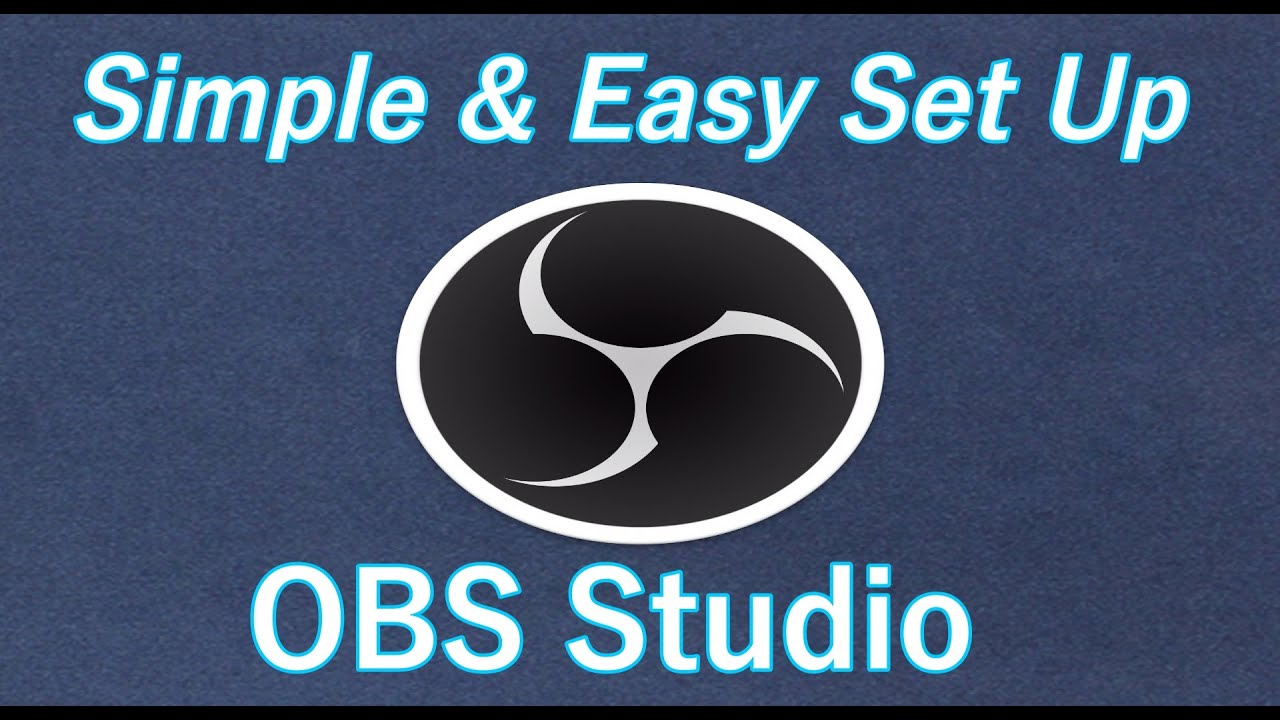 Simple Setting Up OBS Studio - YouTube