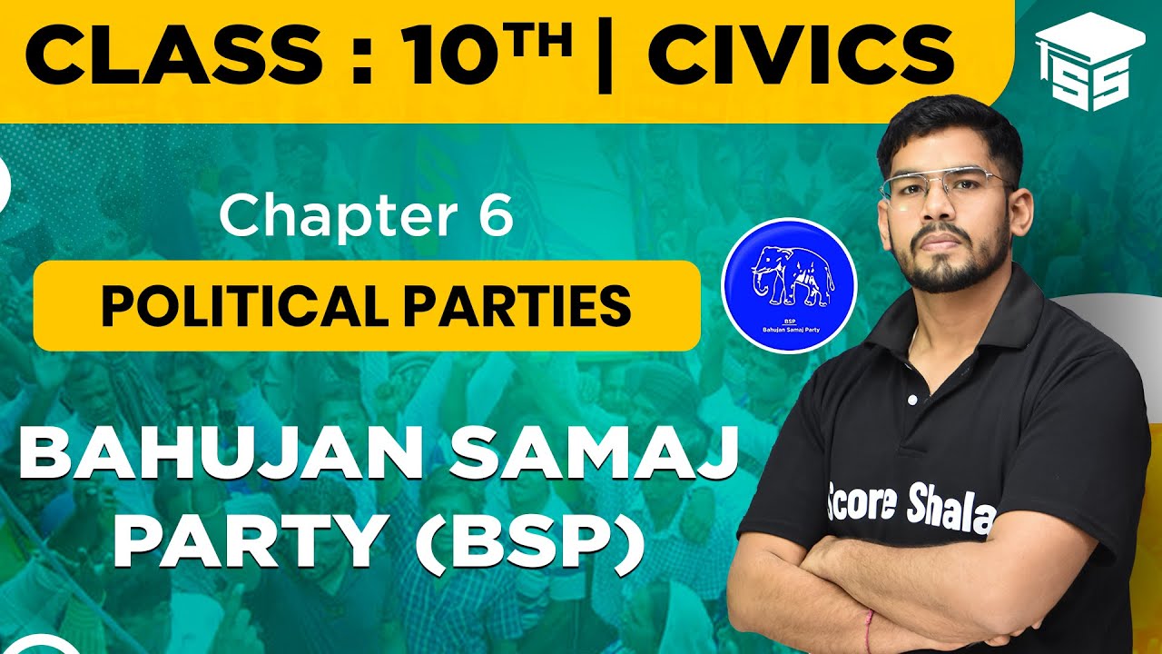 Bahujan Samaj Party (BSP) - Political Parties | Class 10 Civics Chapter ...