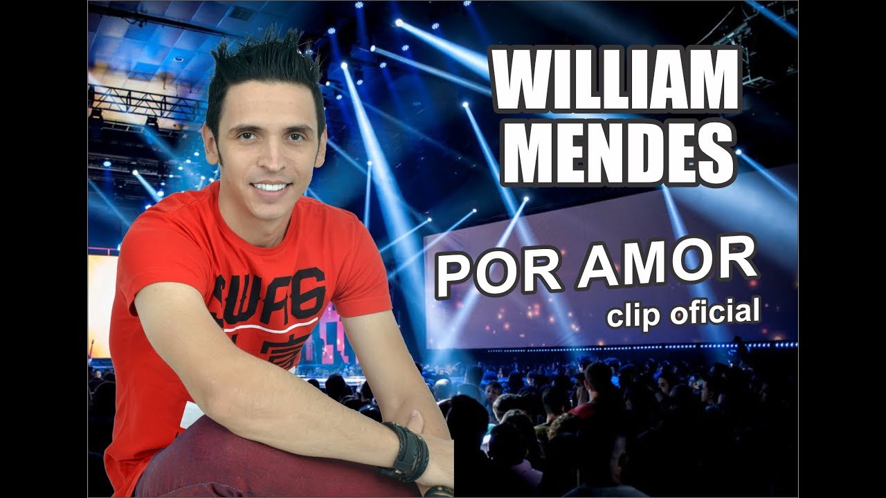 William Mendes - Por Amor (Clip Oficial) - YouTube