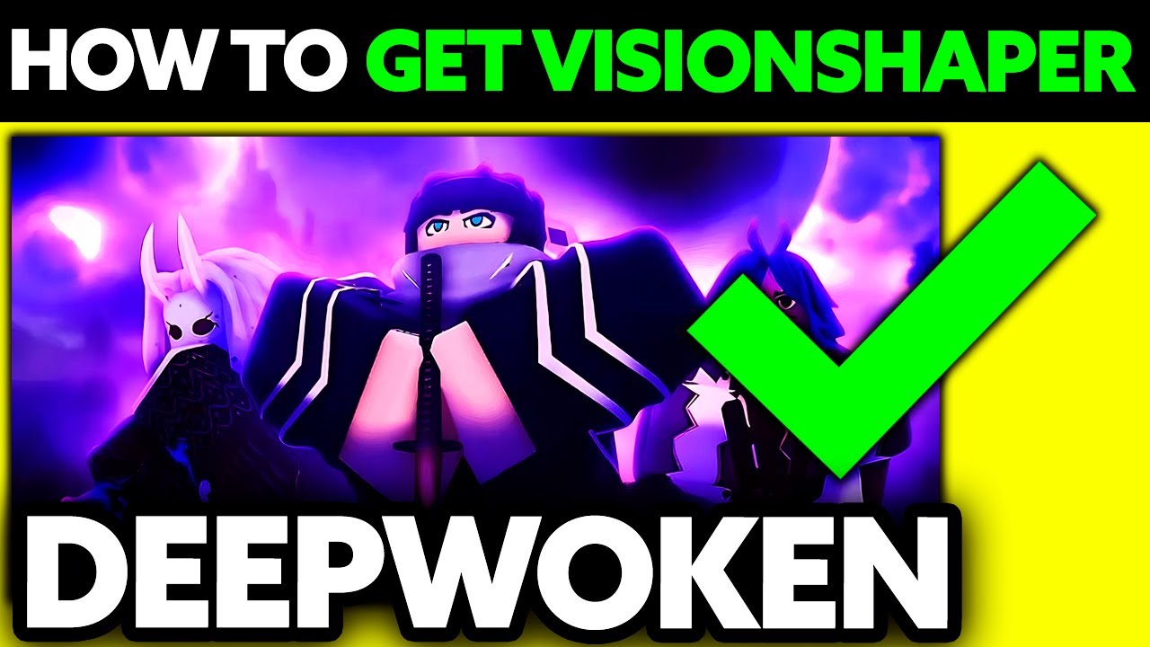 How To Get Visionshaper Deepwoken Roblox 2025 - (UPDATED!) - YouTube