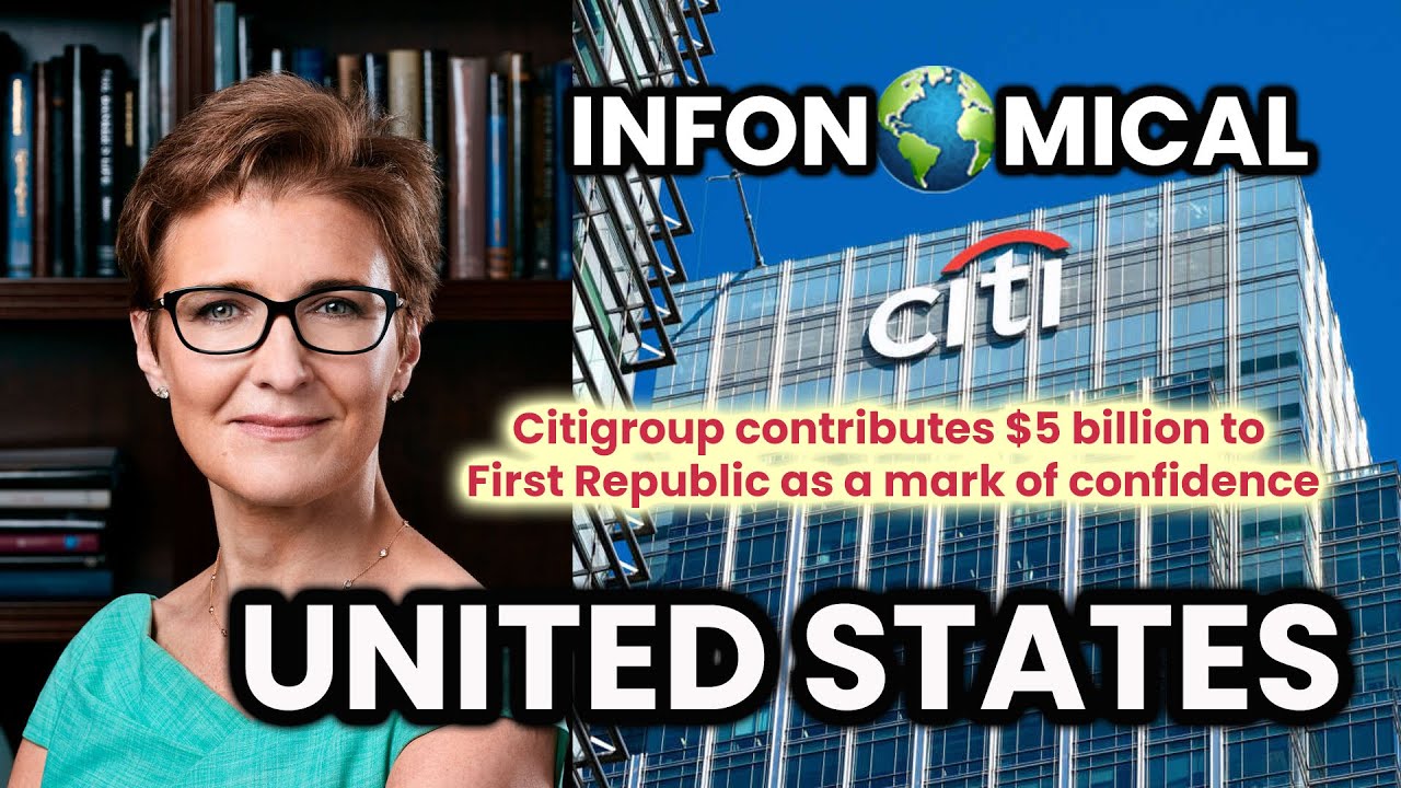 Citigroup contributes $5 billion to First Republic as a mark of ...