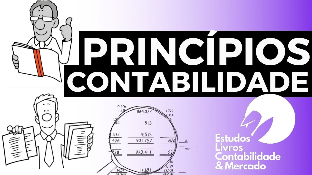PRINCÍPIOS DA CONTABILIDADE -ENTIDADE,CONTINUIDADE,OPORTUNIDADE,VALOR ...