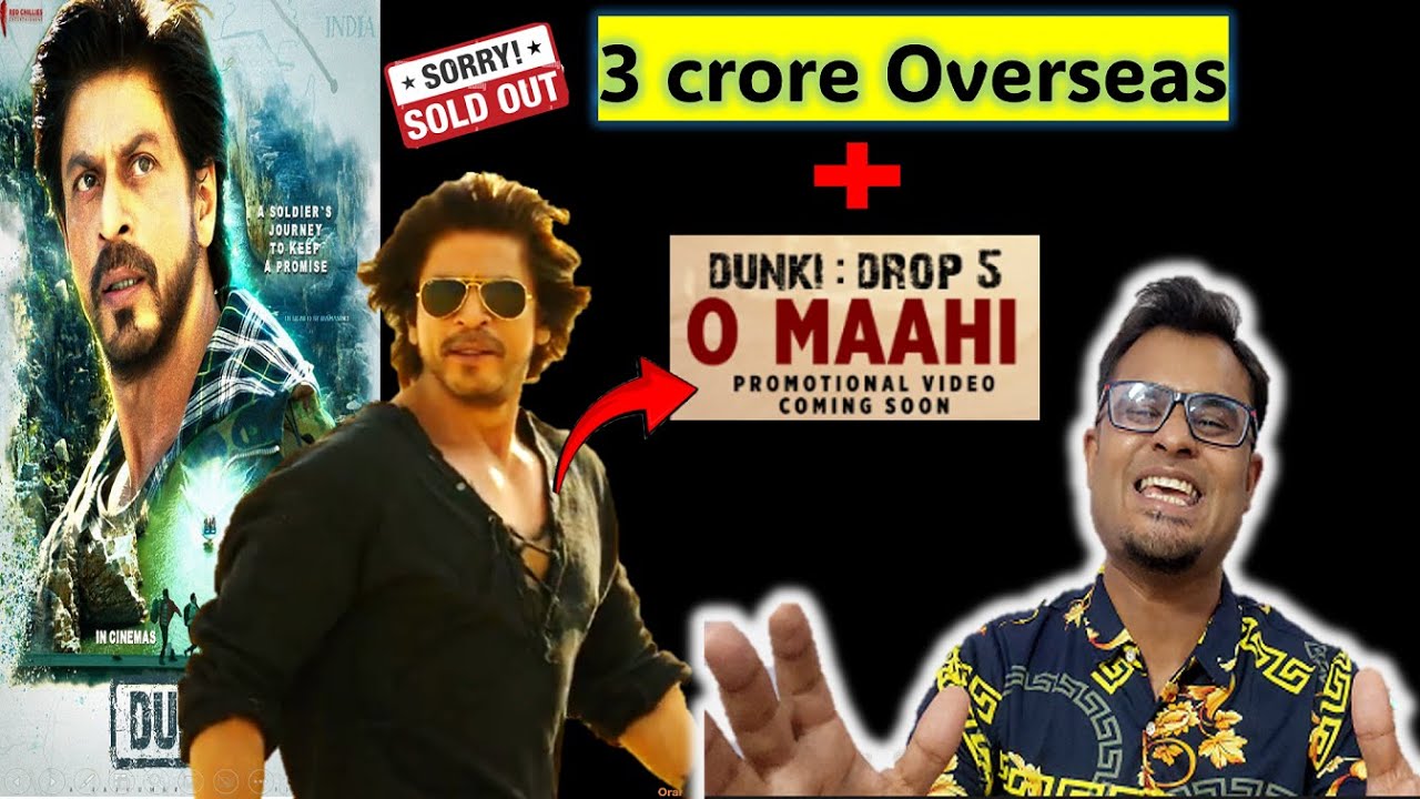 Bumper 🔥- Dunki Overseas advance collection ( report 3) + Dunki Drop 5 ...