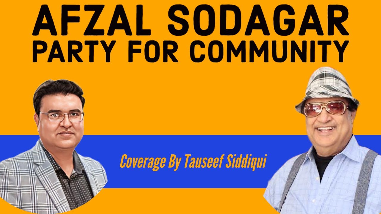 Afzal Sodagar Party For Community Coverage By Tauseef Siddiqui Ay ...