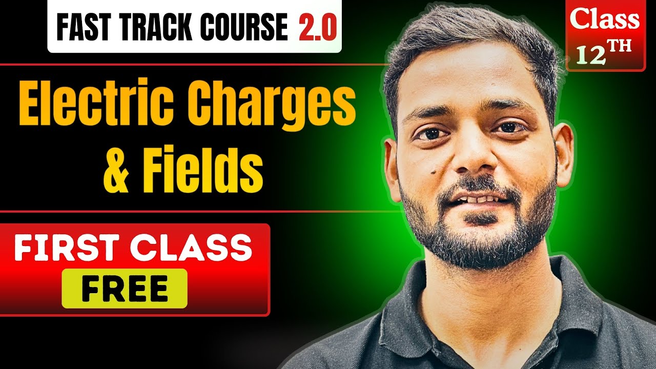 Fast Track Course 2.0 12th PCM - 1st FREE Class | ELECTRIC CHARGES ...