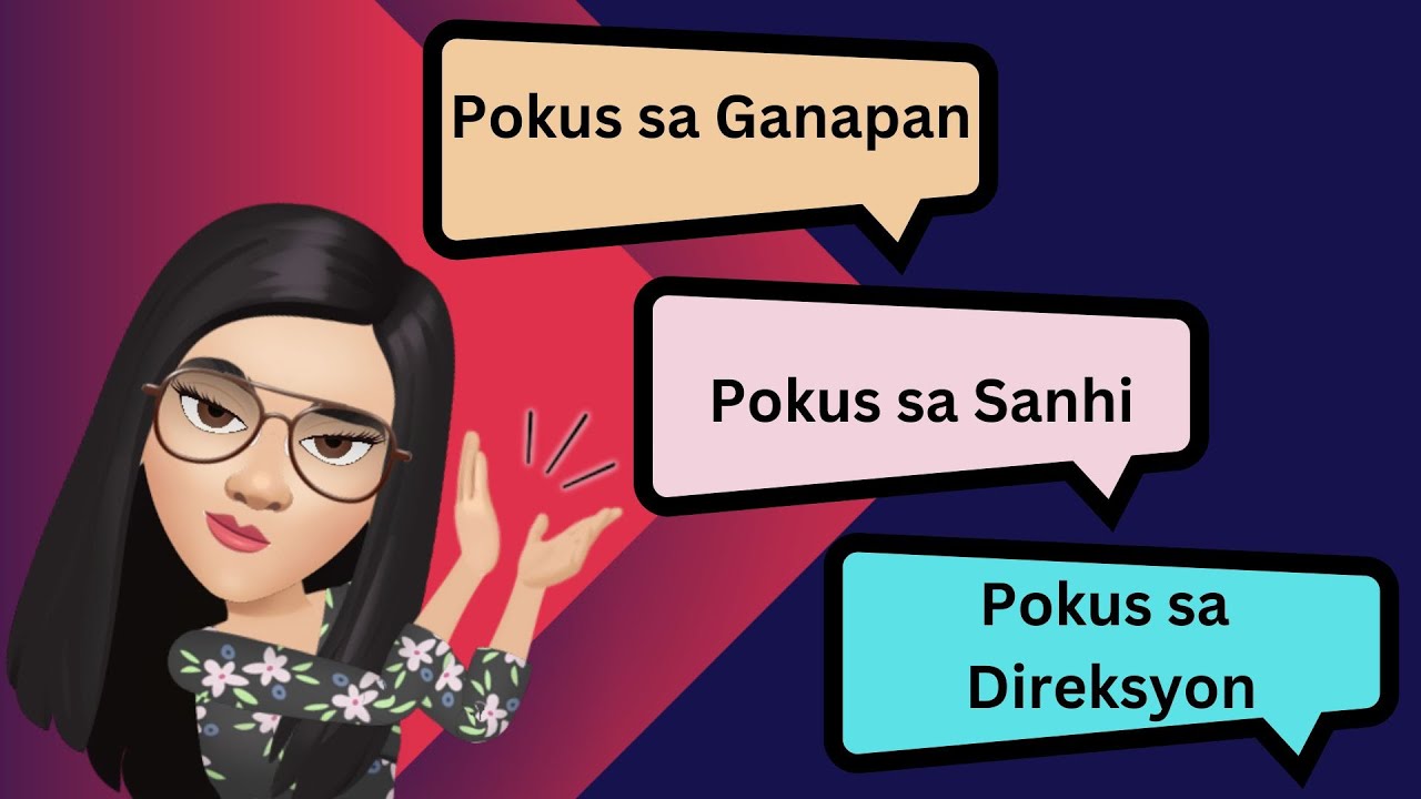 Pokus ng Pandiwa: Pokus sa Ganapan, Pokus sa Sanhi at Pokus sa ...