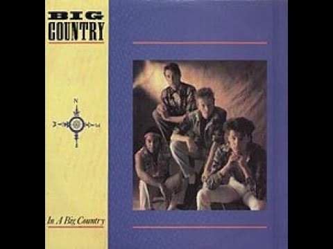 Big Country - In A Big Country (1983) - YouTube