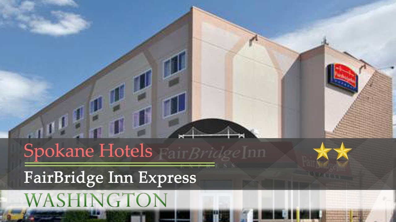 FairBridge Inn Express - Spokane Hotels, Washington - YouTube