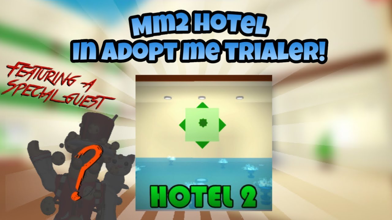MM2 HOTEL IN ADOPT ME TRAILER - YouTube