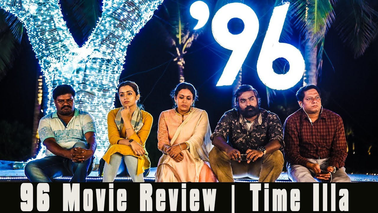 96 Movie Review | Time Illa | US TAMIL HD - YouTube