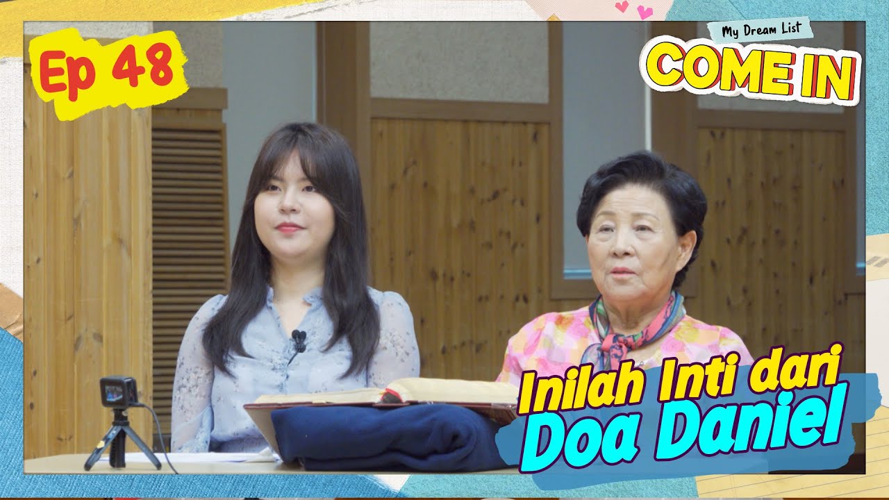 [COME IN!] Inilah Inti dari Doa Daniel_Ep 48 - YouTube