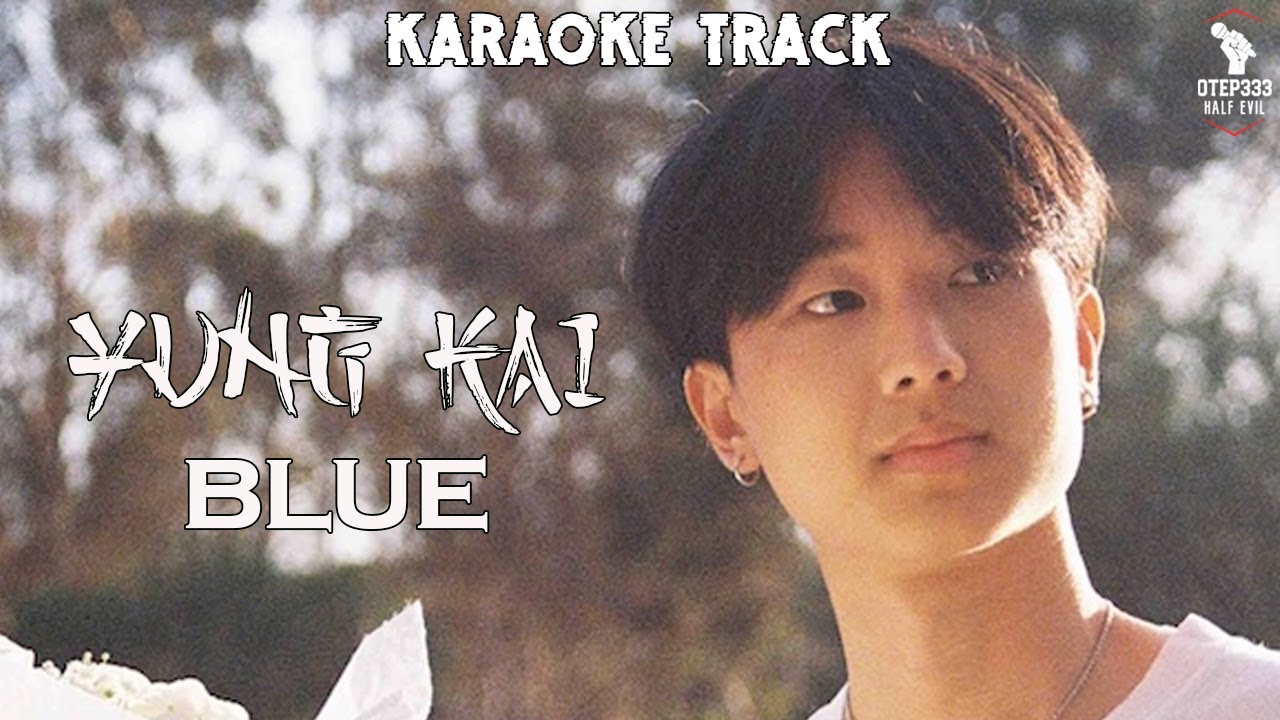 Yung Kai | Blue 🎤HQ Karaoke🎤 - YouTube Music