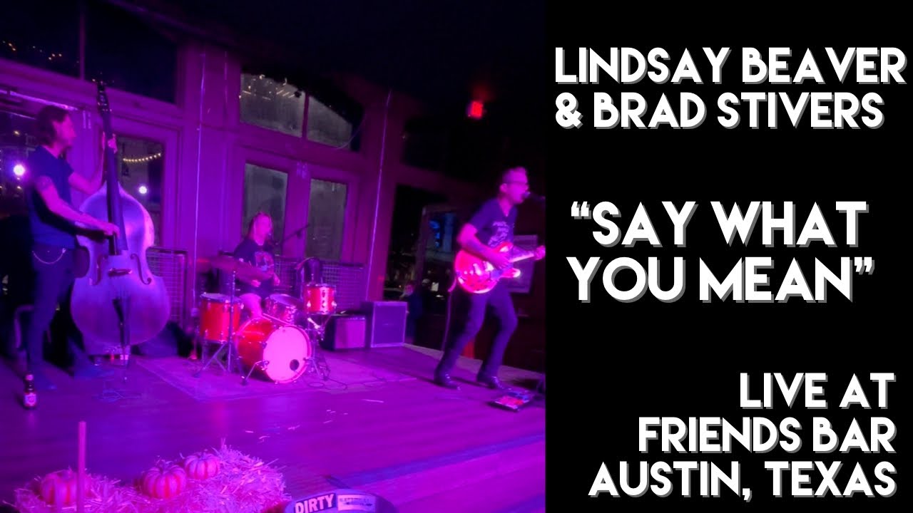 Lindsay Beaver & Brad Stivers “Say What You Mean” by Paul DeLay - YouTube