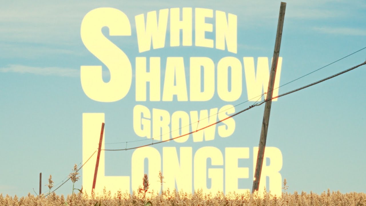 When Shadow Grows Longer - YouTube