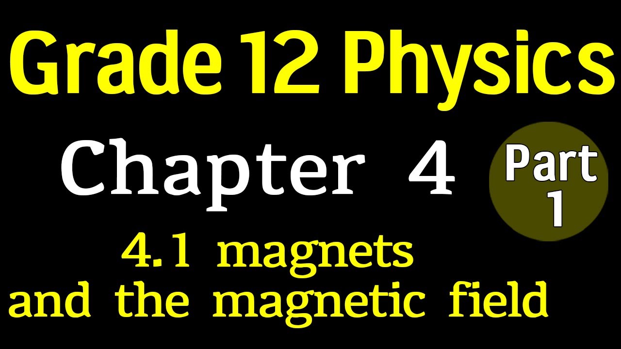 Grade 12 Physics Chapter 4 Part 1 Electromagnetism - YouTube