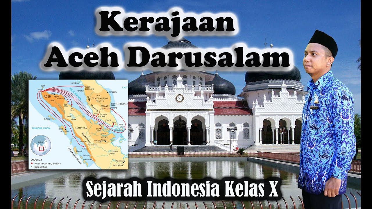 Kerajaan Aceh Darussalam (Sejarah Indonesia Kelas X) - YouTube